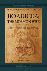 Boadicea; the Mormon Wife: Life Scenes in Utah - Greg Kofford Books